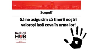 Prezentare proiect Red Pill HUB | PPT