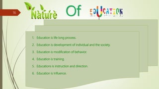 Nature and Scope of Education | PPTX