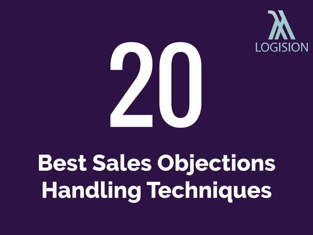 20 Best Sales Objections Handling Techniques - Slides | PDF