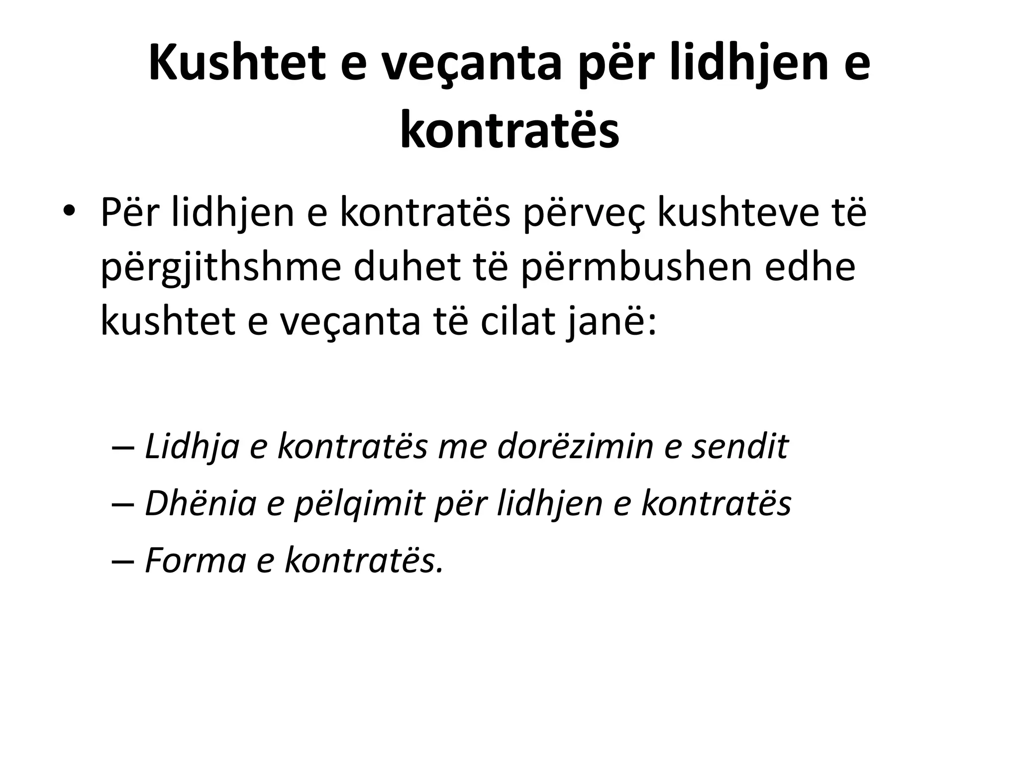 Kushtet esenciale per lidhjen e nje kontrate | PPTX