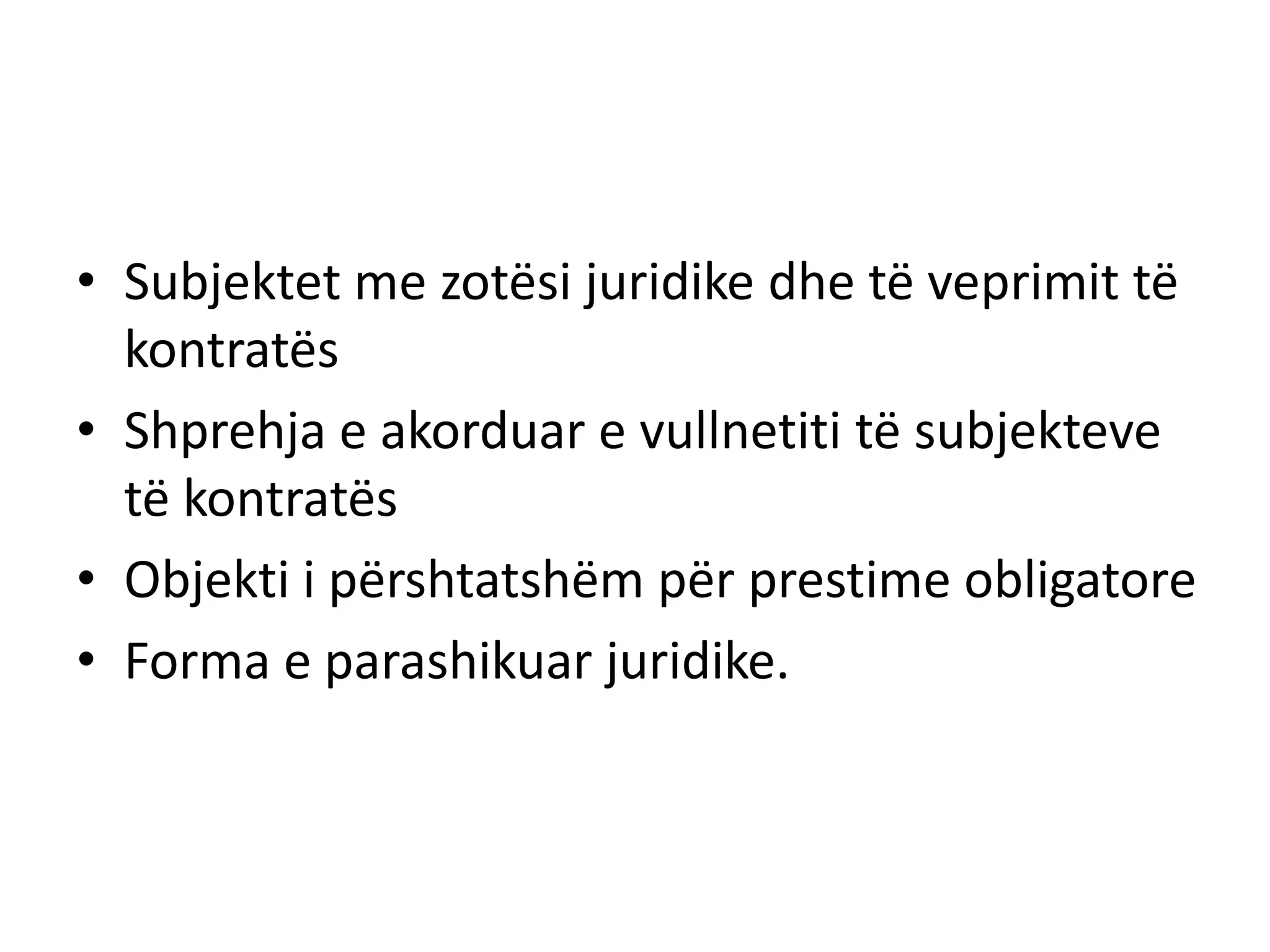 Kushtet esenciale per lidhjen e nje kontrate | PPTX