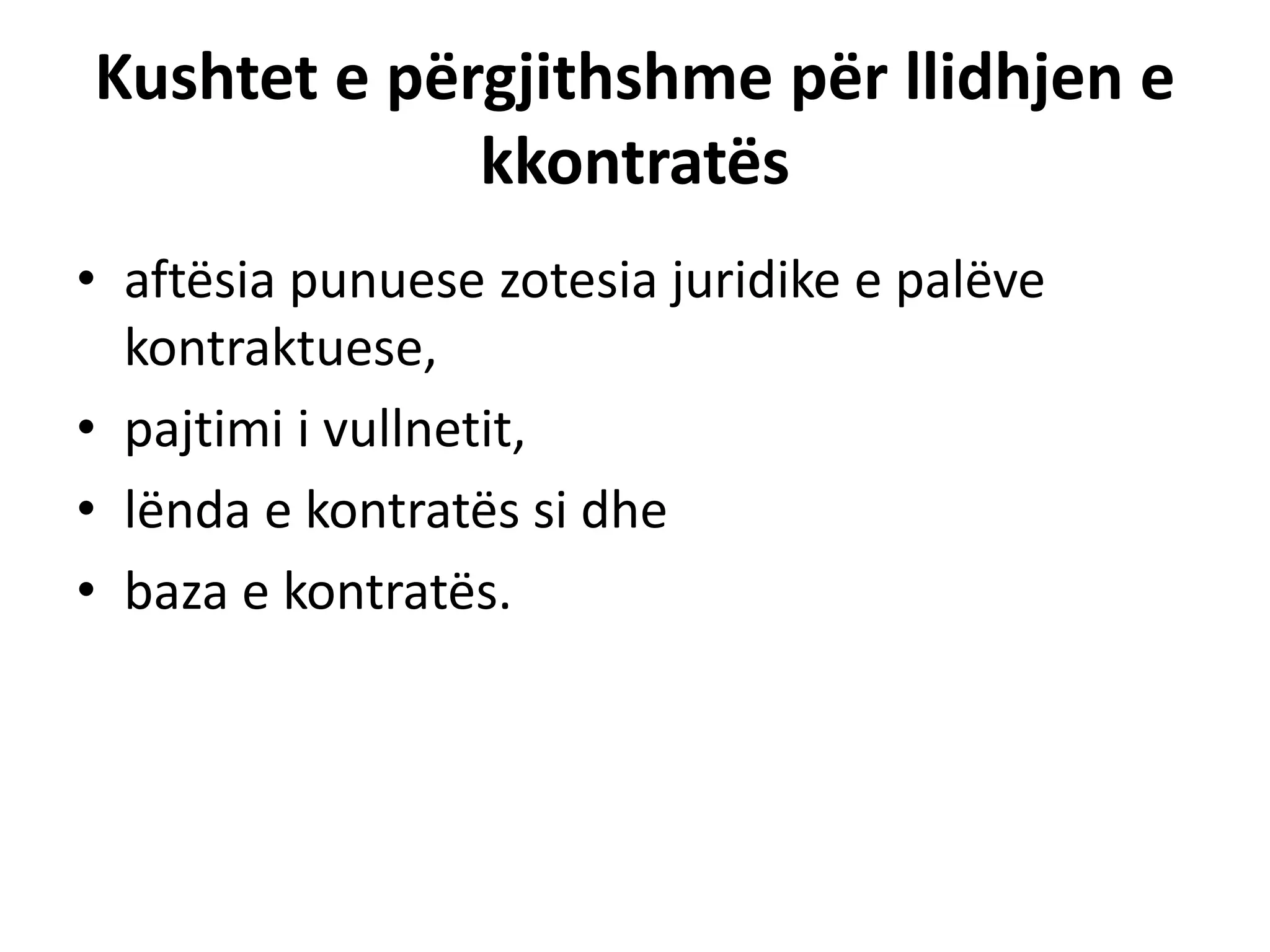 Kushtet esenciale per lidhjen e nje kontrate | PPTX