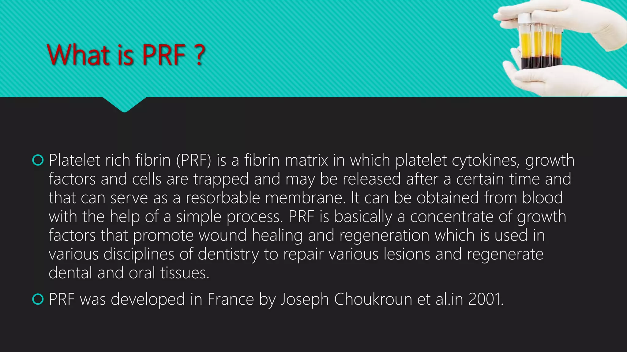Platelet Rich Fibrin (PRF) in Dentistry | PPTX