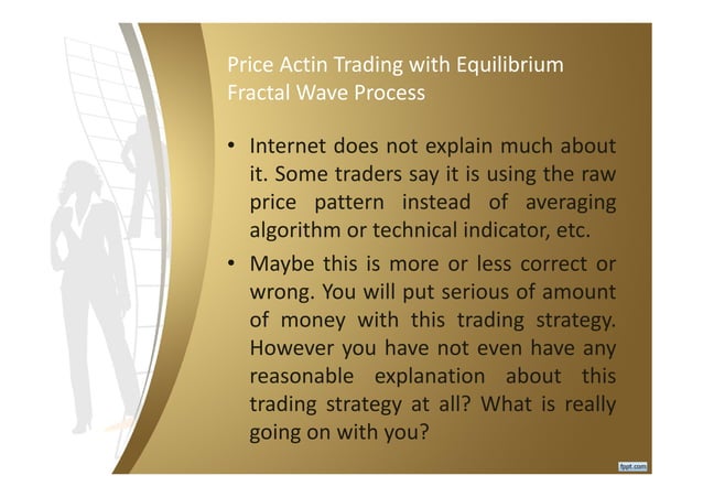 Price action trading with equilibrium fractal wave process | PPT