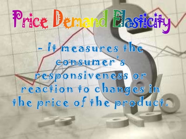Price elasticity of demand (economics) | PPTX