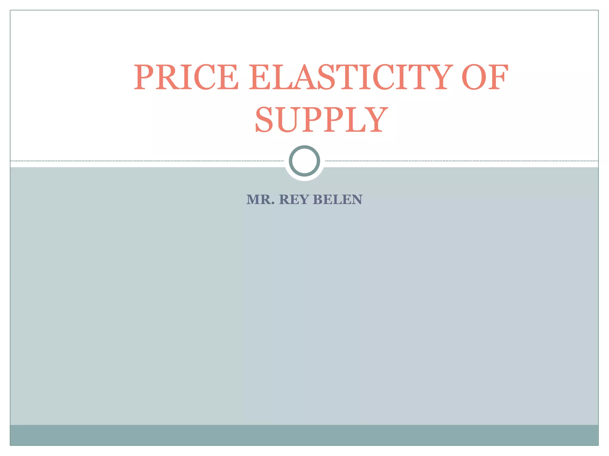 Price Elasticity Of Supply | PPT