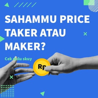 Perbedaan Saham Price Taker dan Price Maker | PPTX