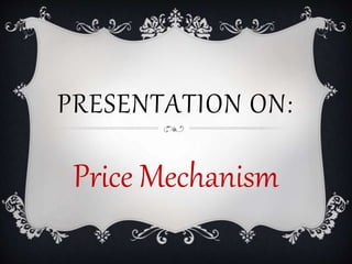 Price mechanism | PPTX