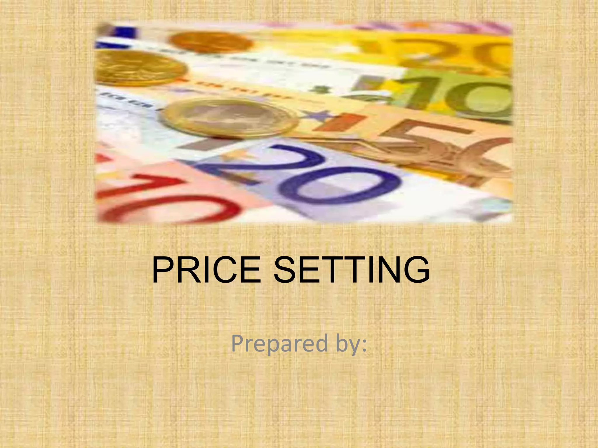 Price setting | PPTX | Business Accounting & Finance | Business