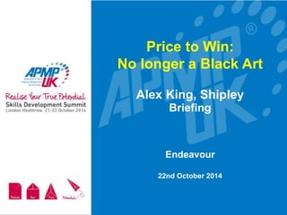 Price to Win: No longer a Black Art | PPT