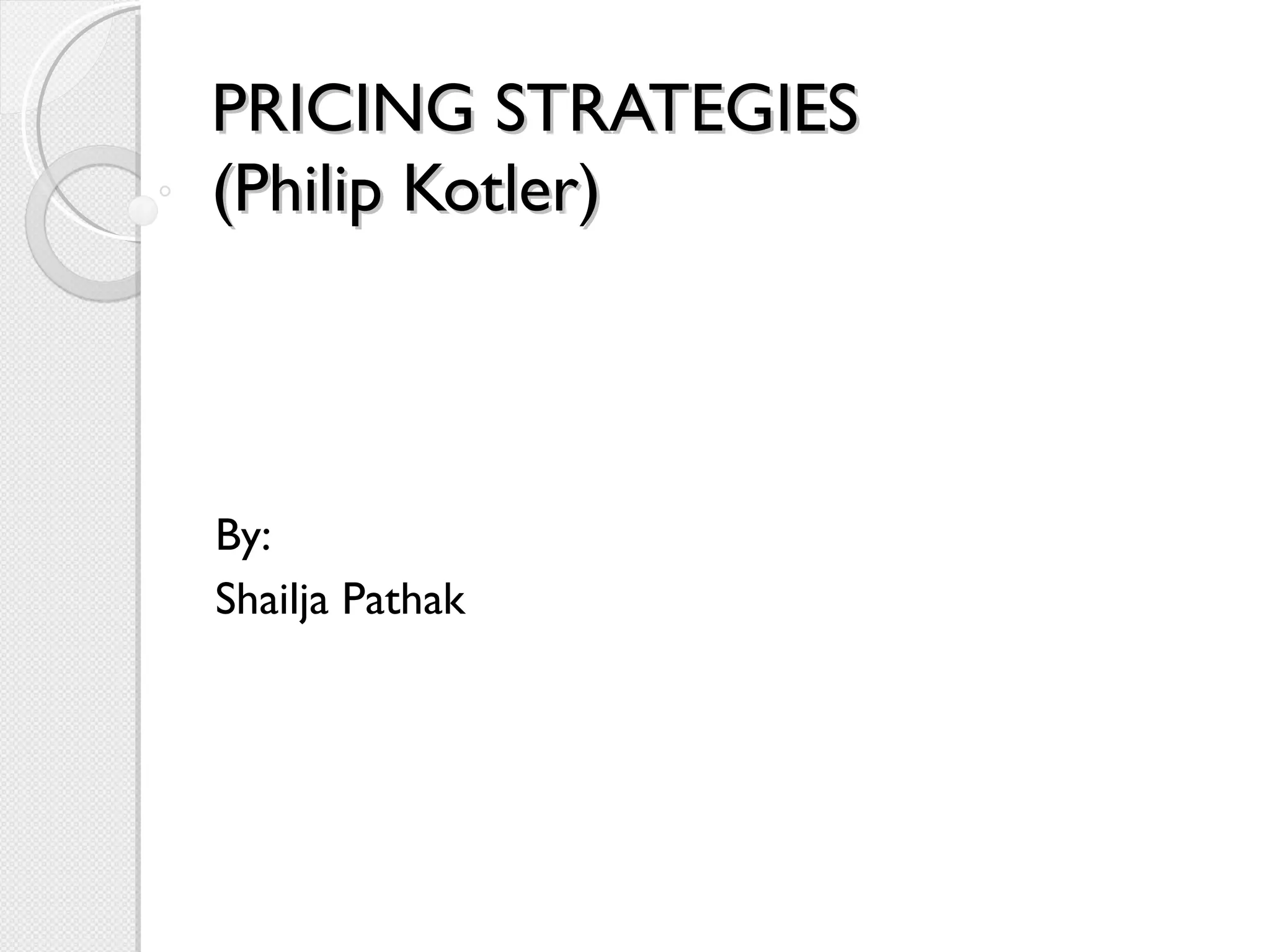Pricing strategies(philip kotler) | PPT