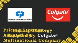 Pricing Strategy Colgate | PPTX | Large Business | Business