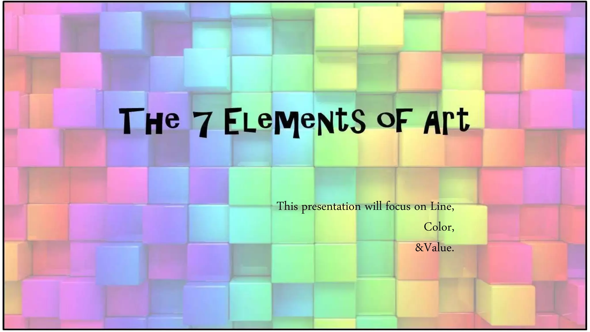 7 Elements of Art | PPTX