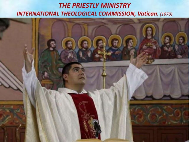 Priestly ministry international theological commission 1970 | PPTX ...