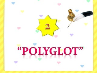 Polyglot I | PPTX