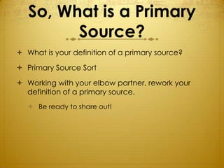 Primarily Teaching: Teaching with Primary Sources | PPT