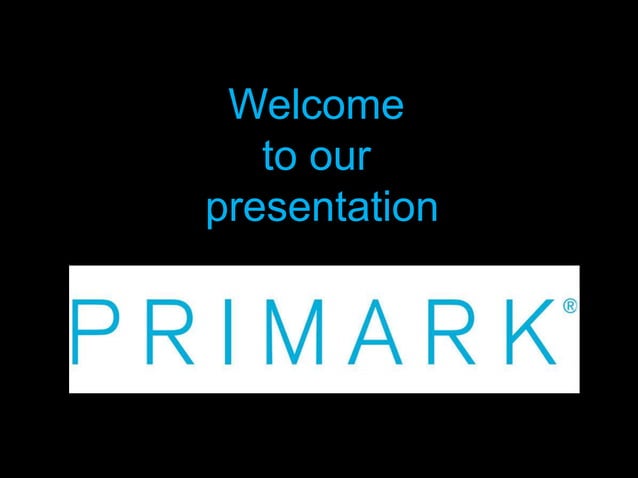 Primark:overview | PPTX | Retail Industry | Industries