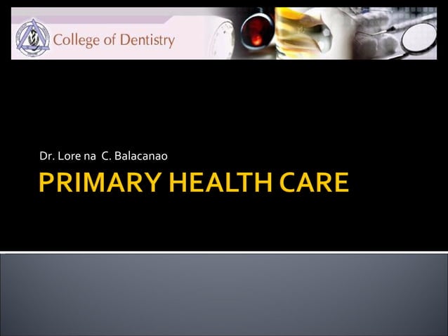 Primary Health Care | PPT | Diseases and Conditions | Medical Health