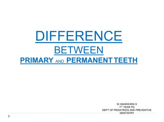 difference between primary and permanent tooth | PPTX