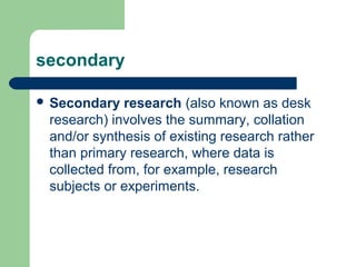 Primary and secondary research | PPT