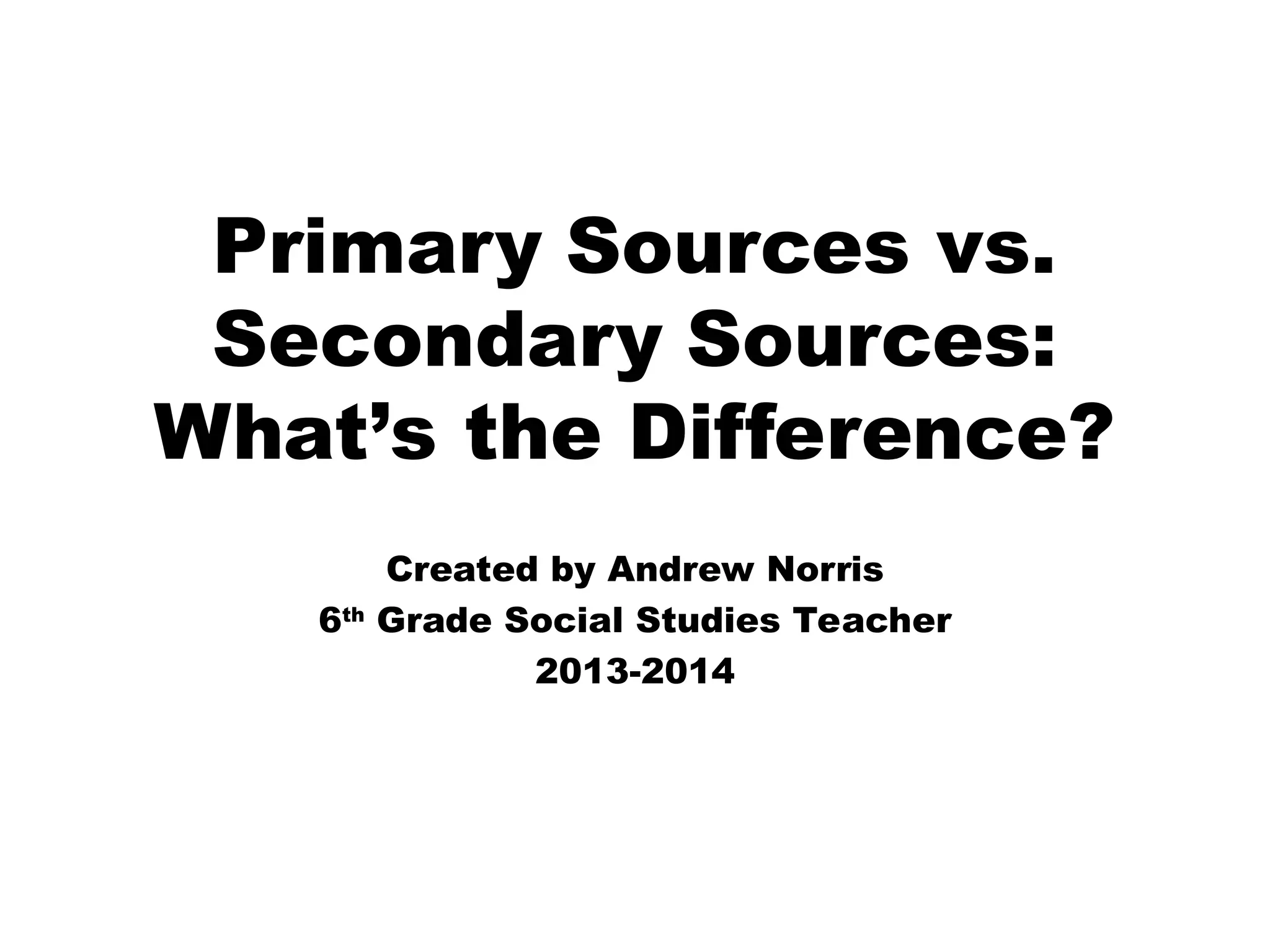 PrimaryandSecondarySourcesworldhistory-1.ppt