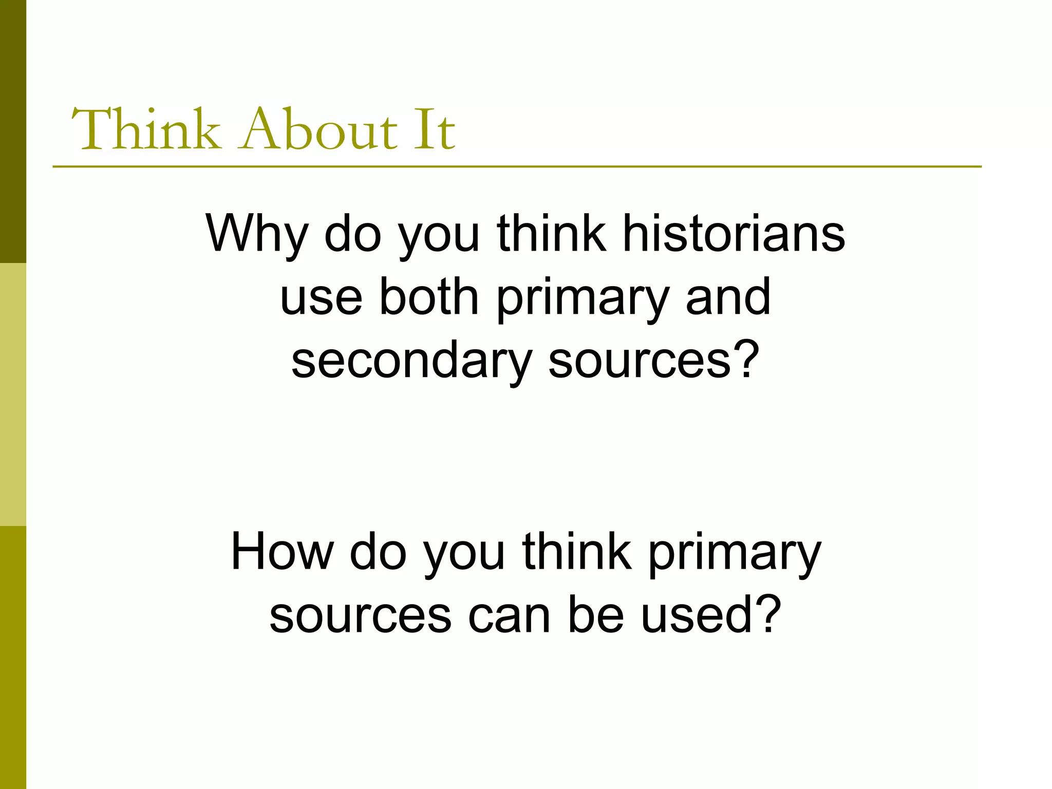 Primary and Secondary Sources | PPT