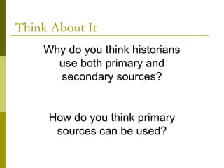 Primary and Secondary Sources | PPT