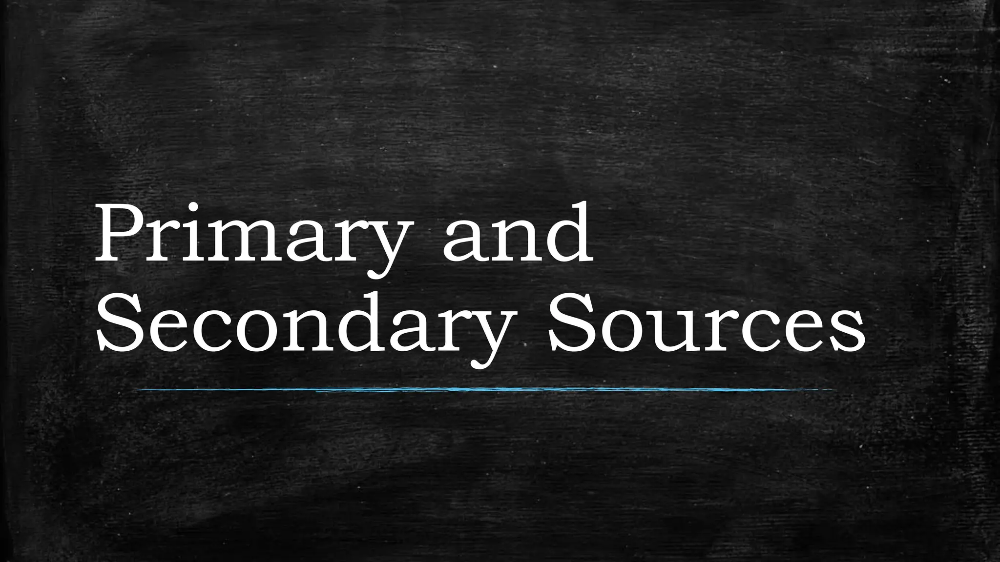 Primary and Secondary Sources BY: Alexandria | PPT