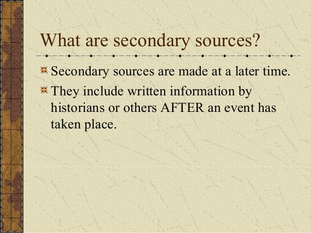 Primary and Secondary Sources