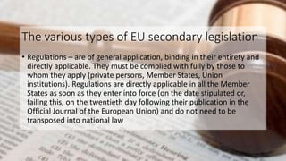 Primary and secondary sources of eu law | PPTX