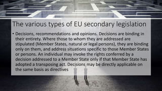 Primary and secondary sources of eu law | PPTX