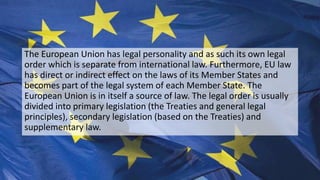 Primary and secondary sources of eu law | PPTX