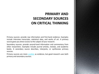 Primary and secondary sources on critical thinking | PPT