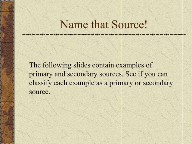 primary and secondary sources ppt 14.pptx primary and secondary sources ppt 14.pptx