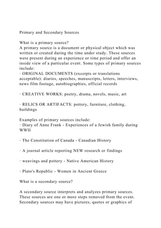 Primary and Secondary SourcesWhat is a primary source A pri.docx