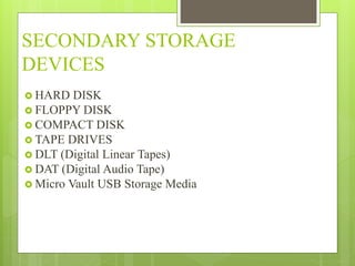 Primary and secondary storage devices | PPTX
