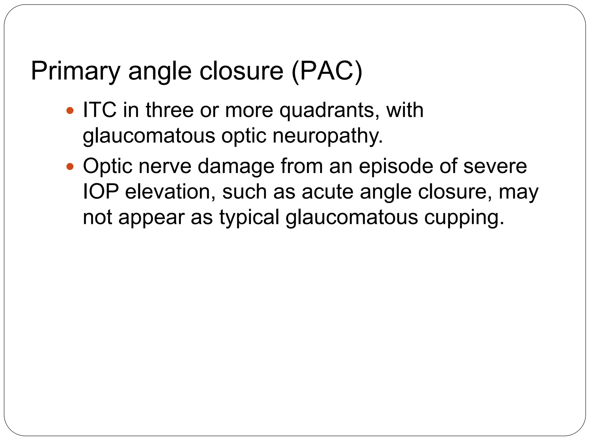 Primary angle closure glaucoma | PPTX