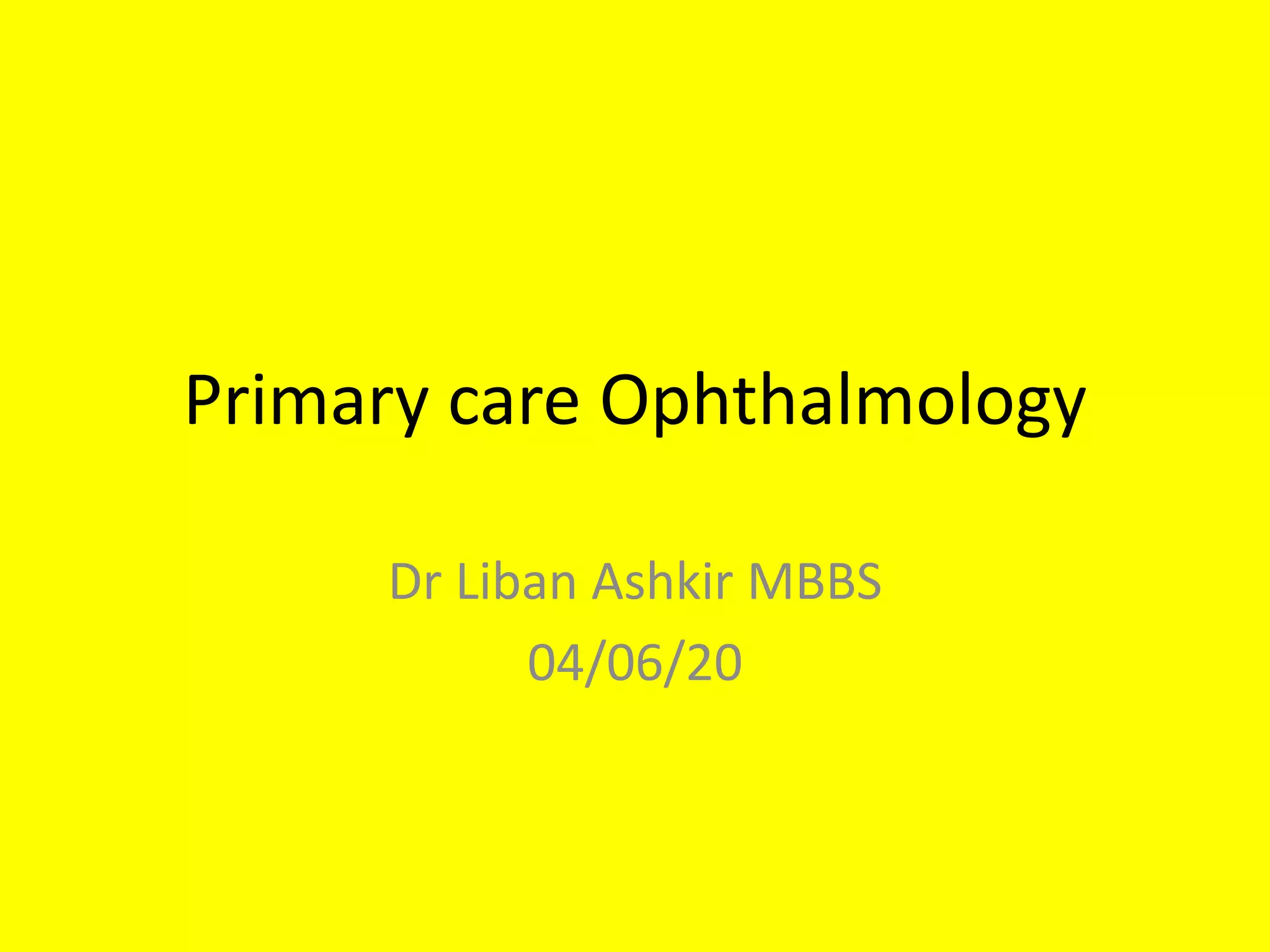 Primary care ophthalmology teaching | PPTX