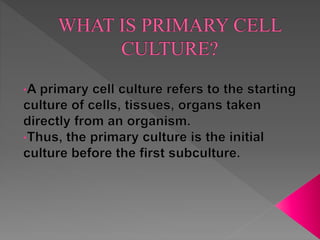 Primary cell culture | PPTX