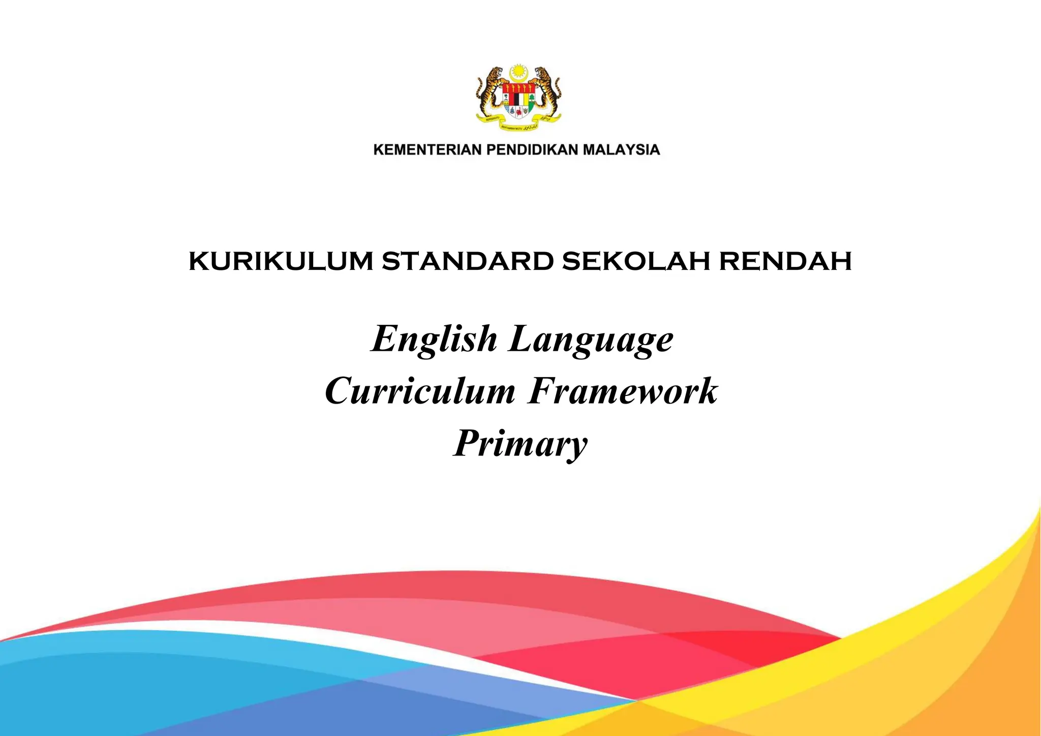 Primary Curriculum Framework PRIMARY SCHOOL FOR ENGLISH LANGUAGE | PPT