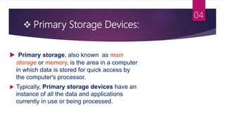 Primary and secondary Storage devices | PPTX