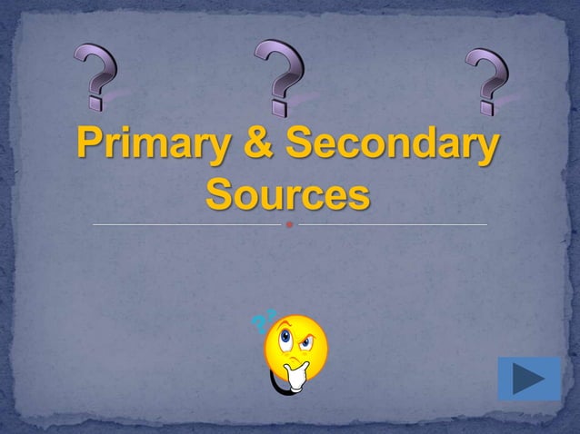 Primary and Secondary Sources Quiz | PPT