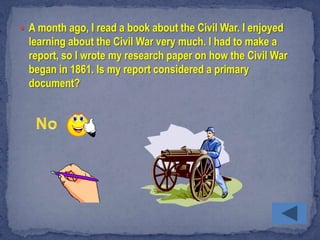 Primary and Secondary Sources Quiz | PPT