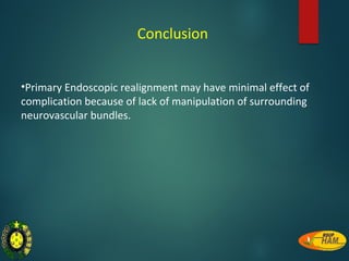 Primary endoscopic realignment | PPT
