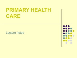 primary_healthcare_slide_lecture notes.ppt