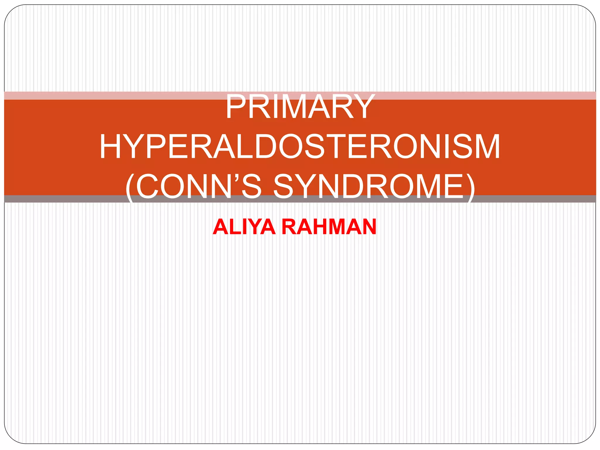 Primary hyperaldosteronism | PPTX