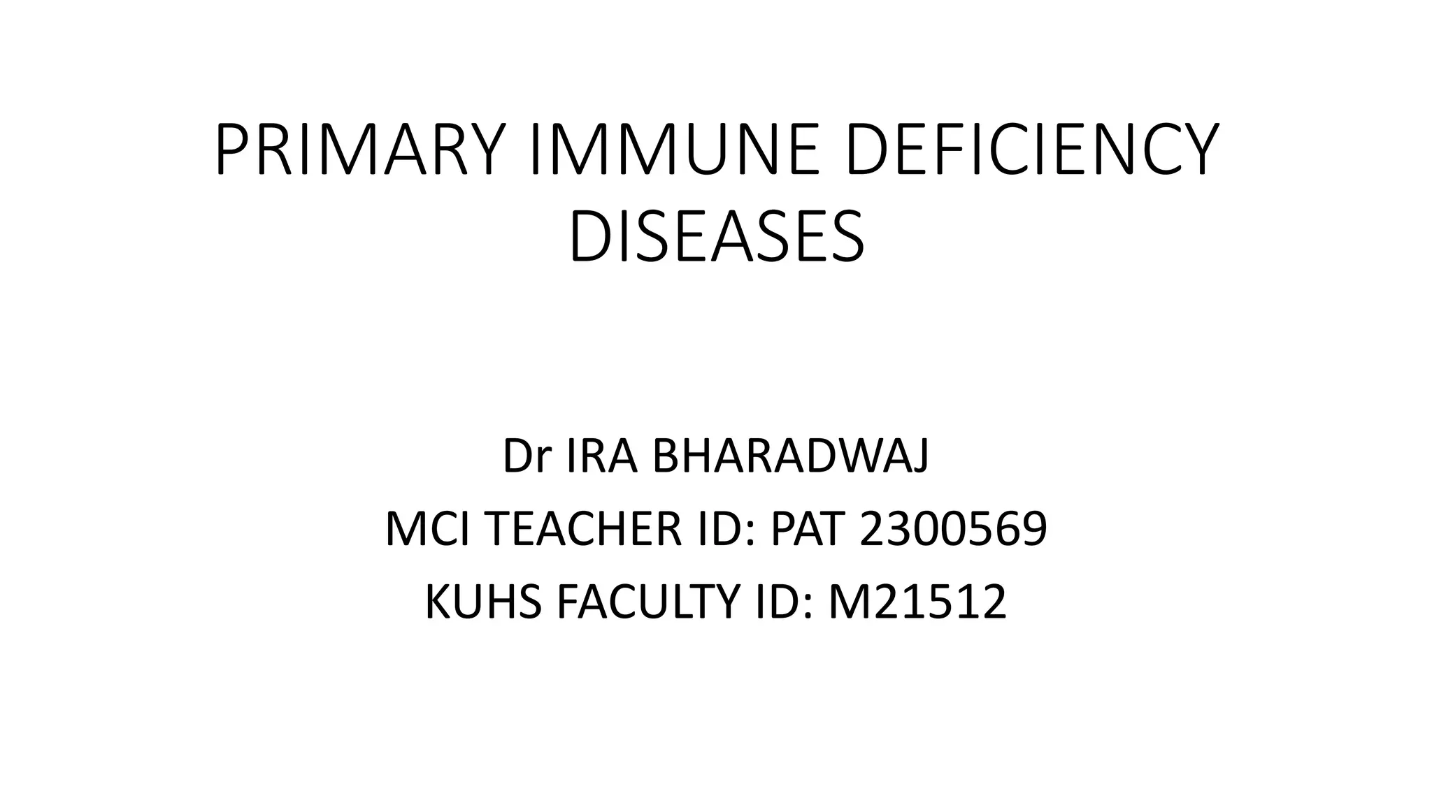 PRIMARY IMMUNE DEFICIENCY DISEASES | PDF