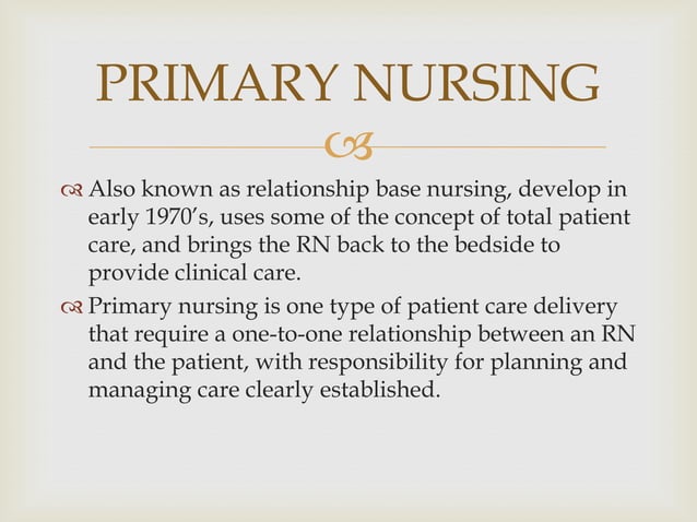 Primary nursing | PPTX | Healthcare Industry | Industries