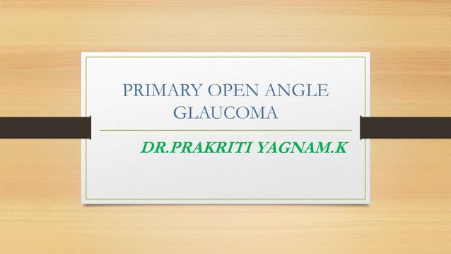 Primary open angle glaucoma | PPTX | Eye and Vision Conditions | Diseases and Conditions