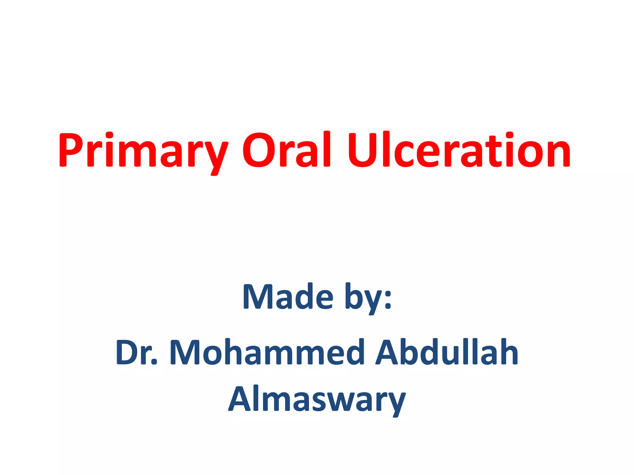 Primary Oral Ulceration.pptx